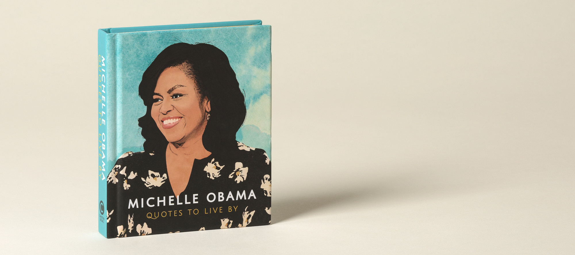 Michelle Obama: Quotes to Live By Book | Oliver Bonas