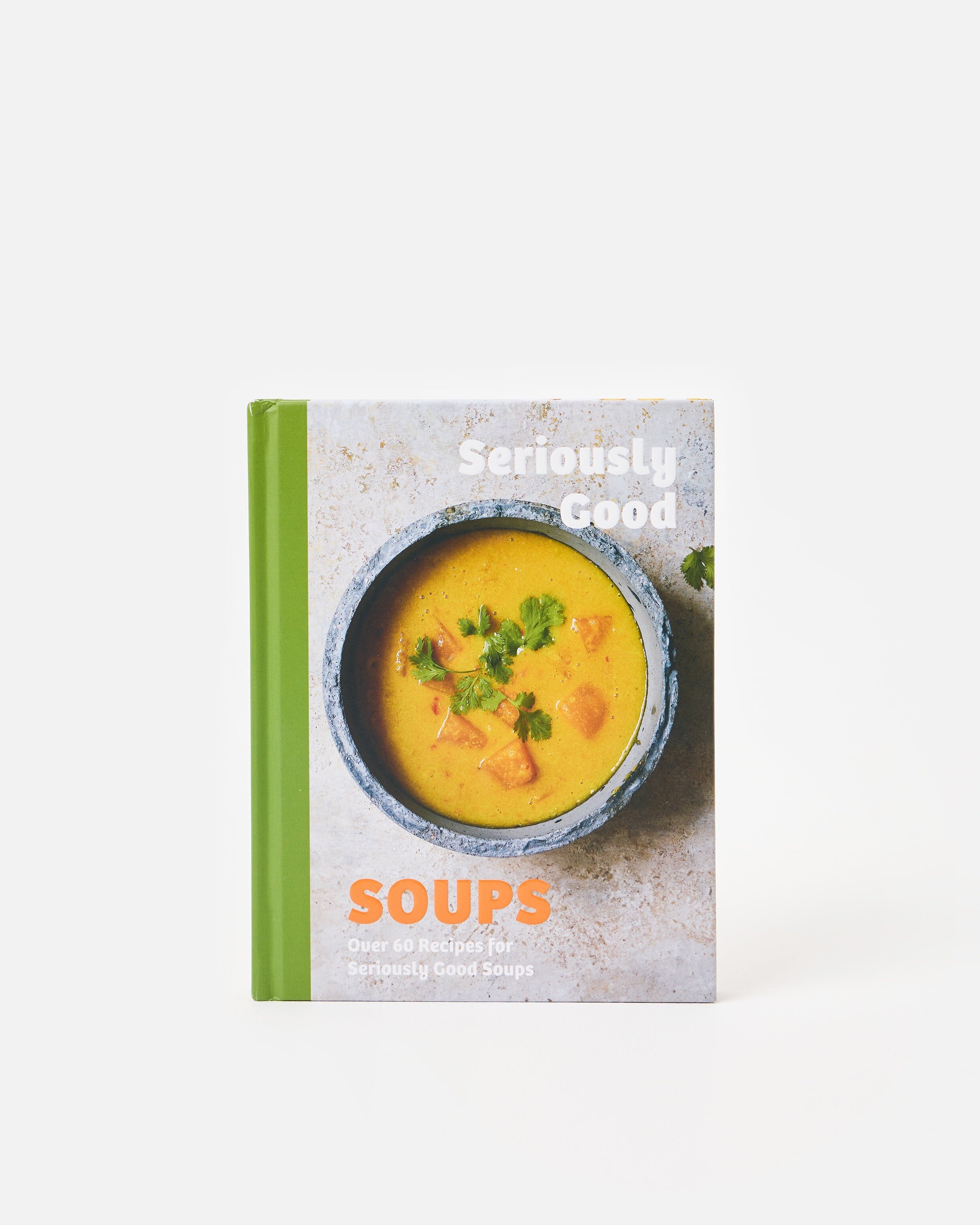 Seriously Good Soups Book | Oliver Bonas