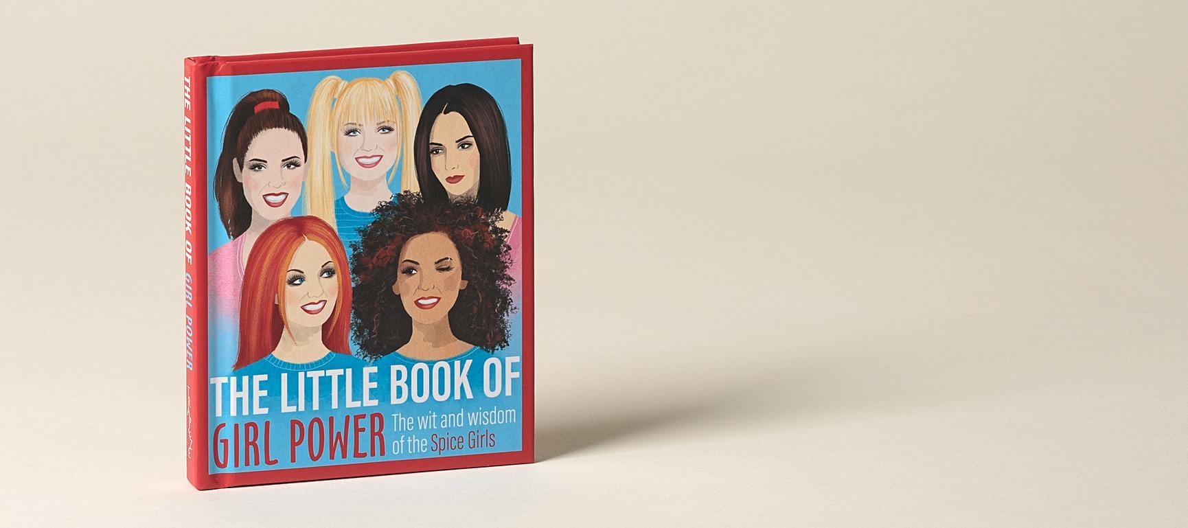 The Little Book of Girl Power: Spice Girls Book | Oliver Bonas